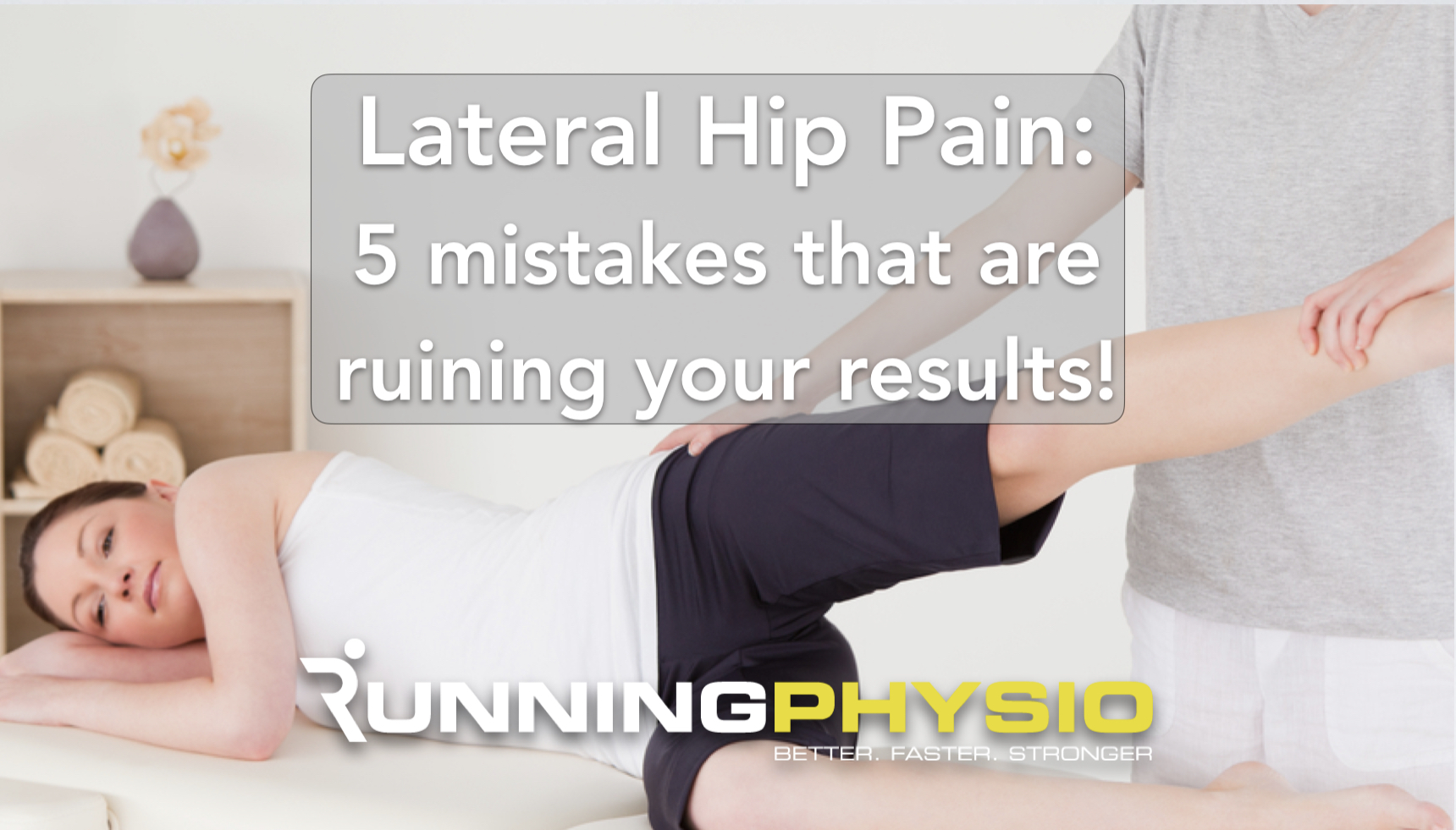 Lateral Hip Pain: 5 mistakes that are ruining your results - RunningPhysio