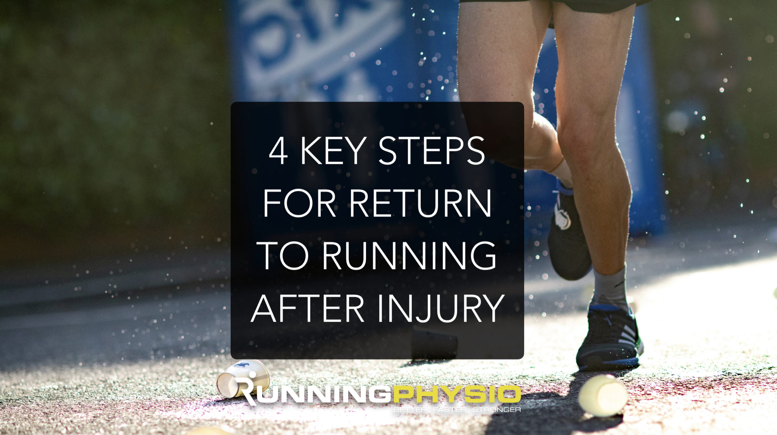 4 key steps for return to running after injury - RunningPhysio