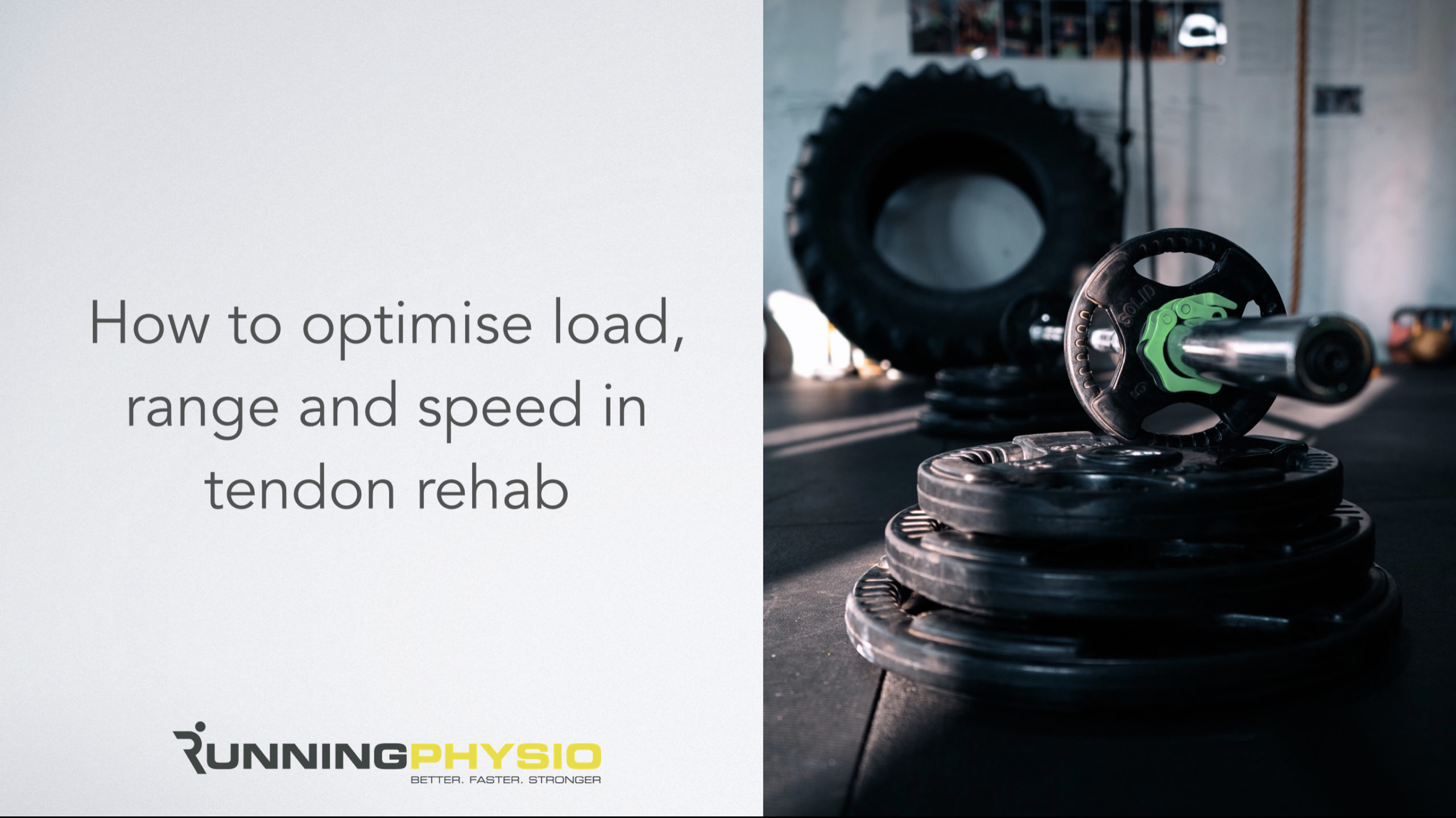 How to optimise load, range and speed in tendon rehab - RunningPhysio