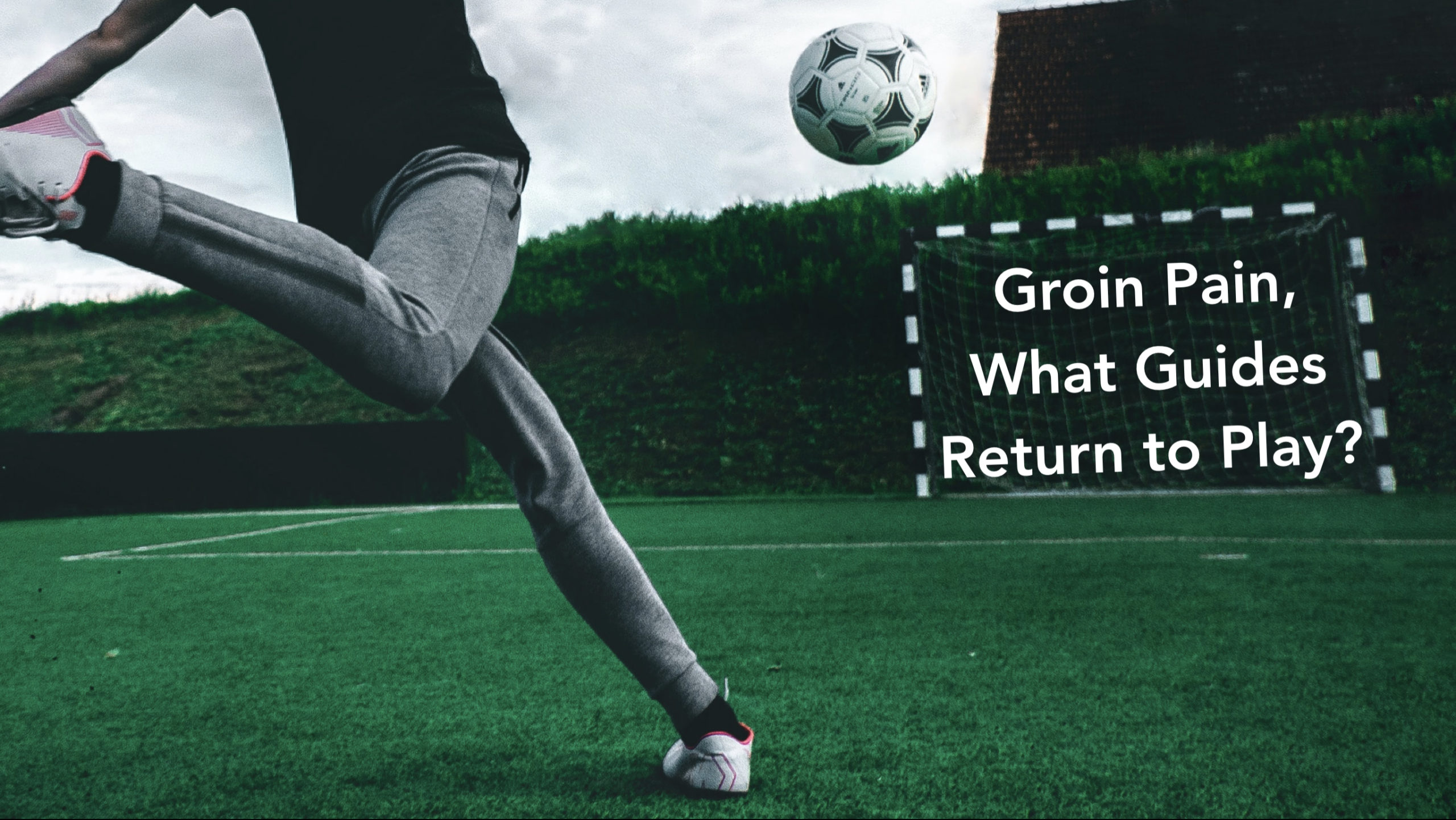 What guides return to play after groin pain? - RunningPhysio