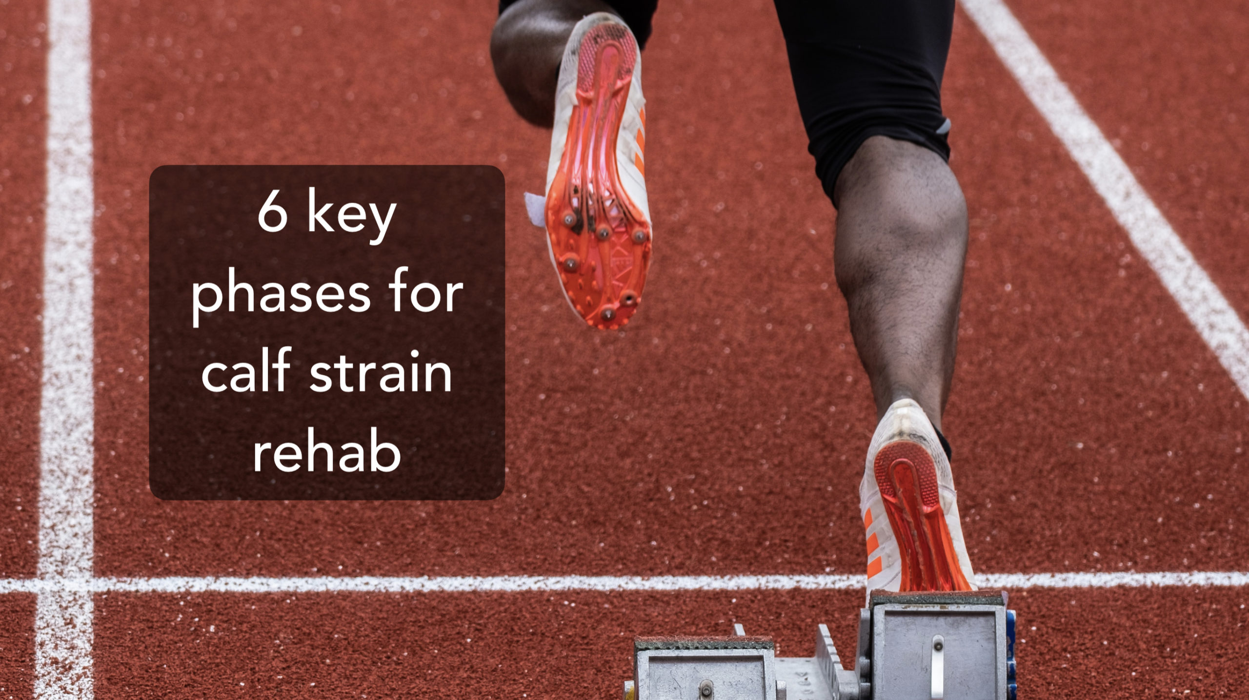 6 key phases for calf strain rehab - RunningPhysio