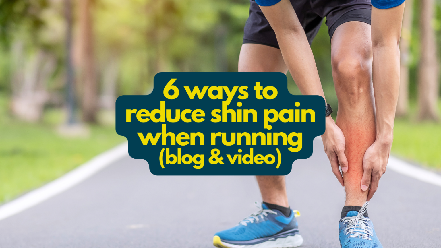 6 ways to reduce shin pain when running - RunningPhysio